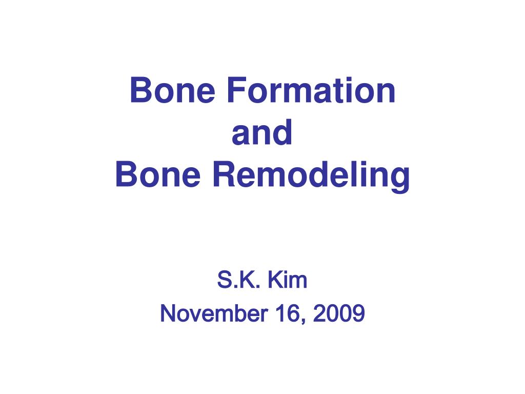PPT - Bone Formation and Bone Remodeling PowerPoint Presentation, free ...