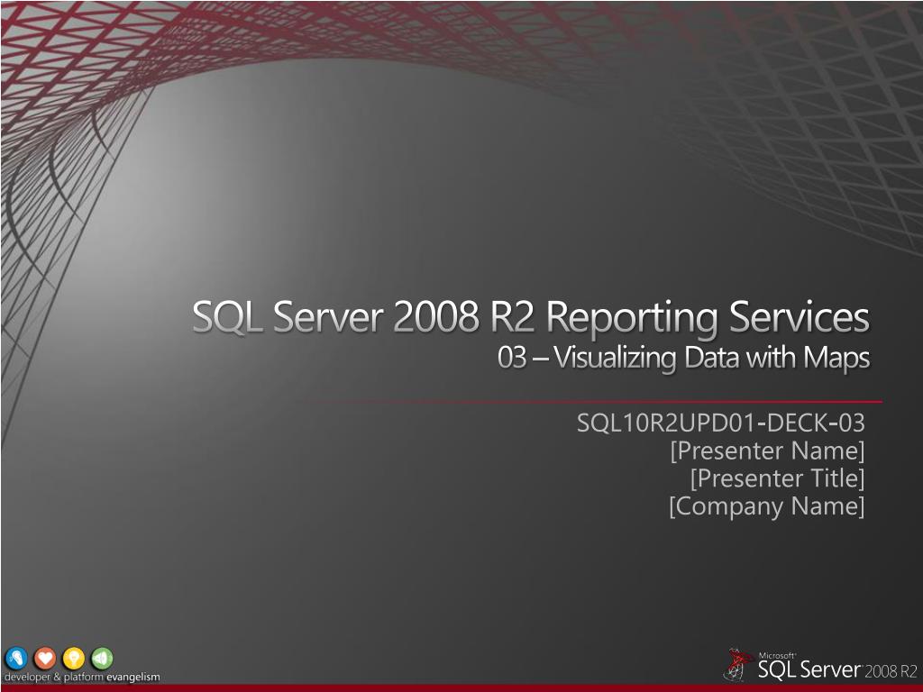 PPT - SQL Server 2008 R2 Reporting Services 03 – Visualizing Data with ...