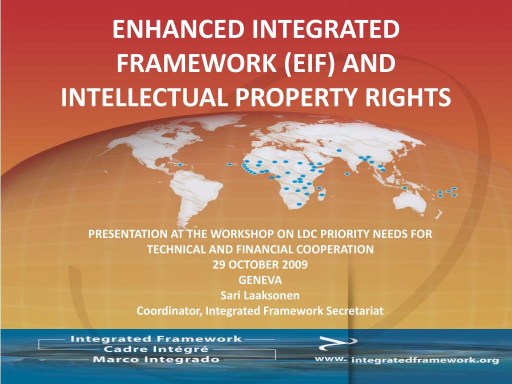 PPT - ENHANCED INTEGRATED FRAMEWORK (EIF) AND INTELLECTUAL PROPERTY ...