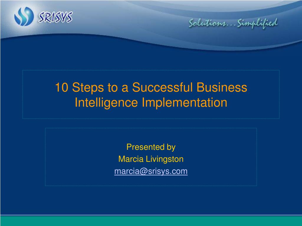 PPT - 10 Steps to a Successful Business Intelligence Implementation ...