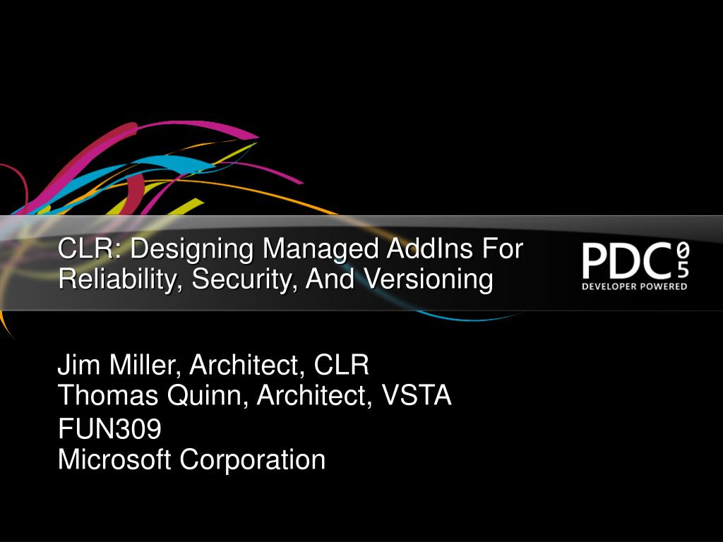 PPT - CLR: Designing Managed AddIns For Reliability, Security, And ...