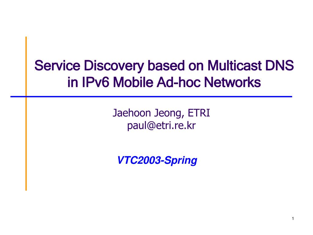 PPT - Service Discovery based on Multicast DNS in IPv6 Mobile Ad-hoc Networks PowerPoint ...