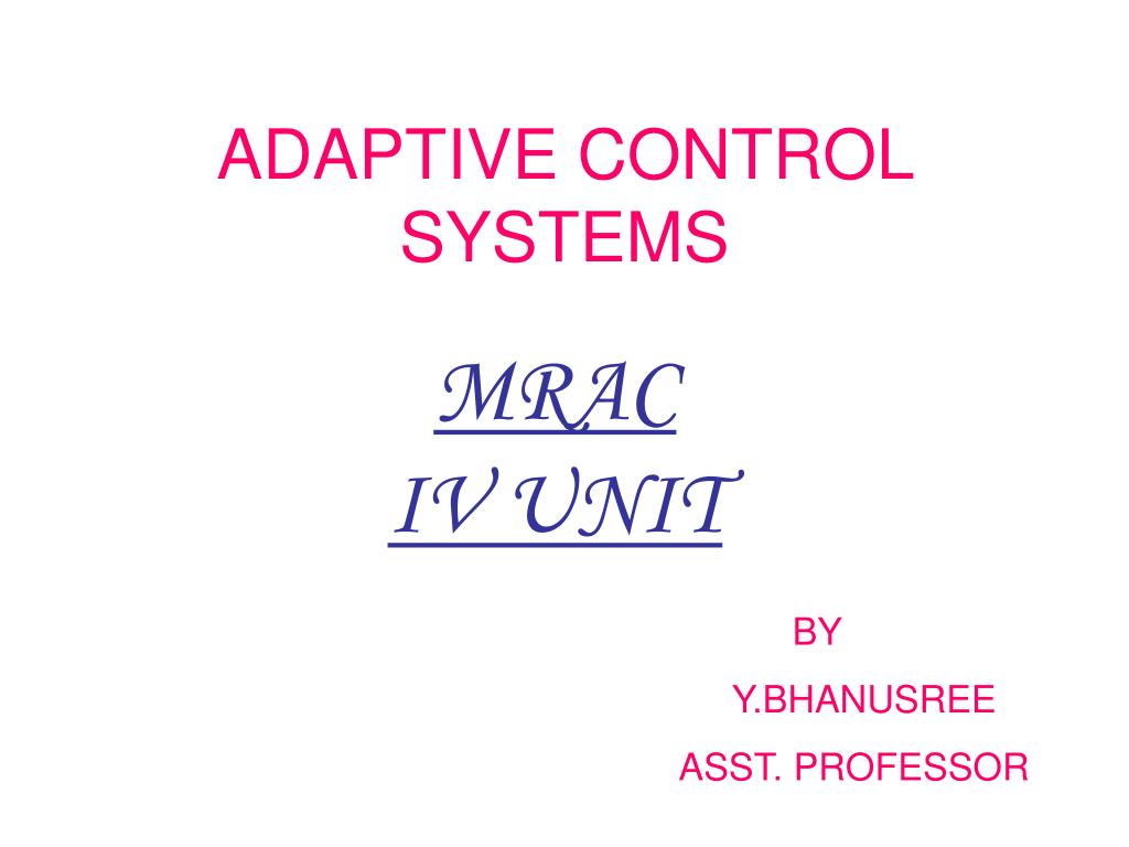 PPT - ADAPTIVE CONTROL SYSTEMS PowerPoint Presentation, free download ...
