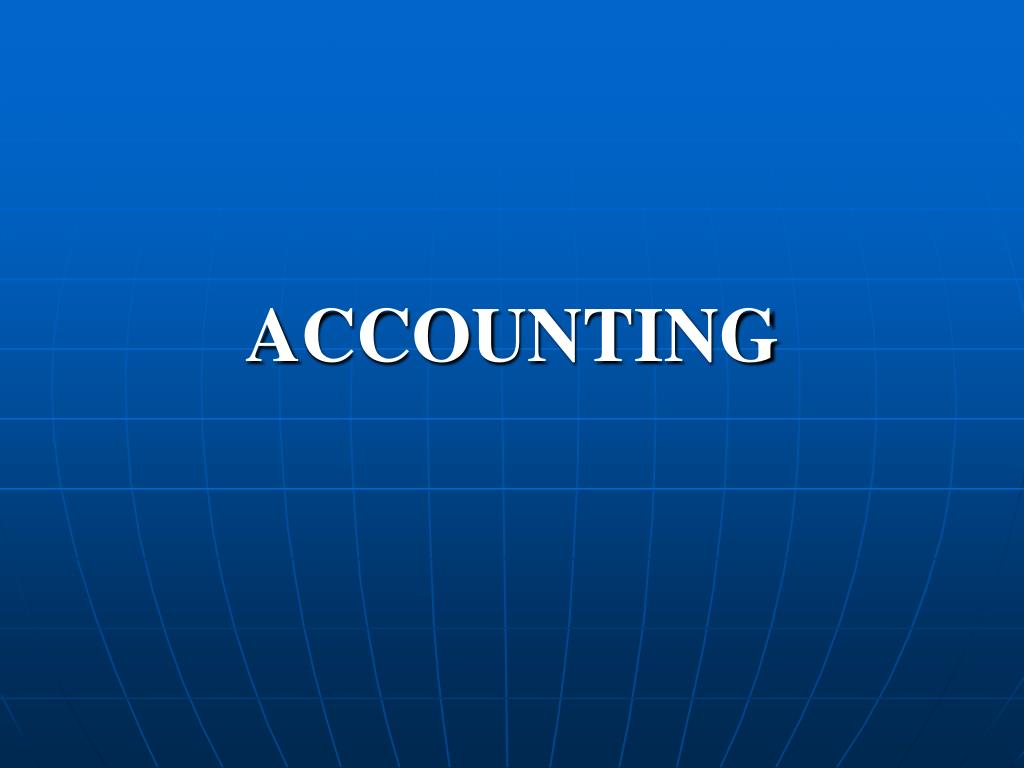 PPT - ACCOUNTING PowerPoint Presentation, free download - ID:603962