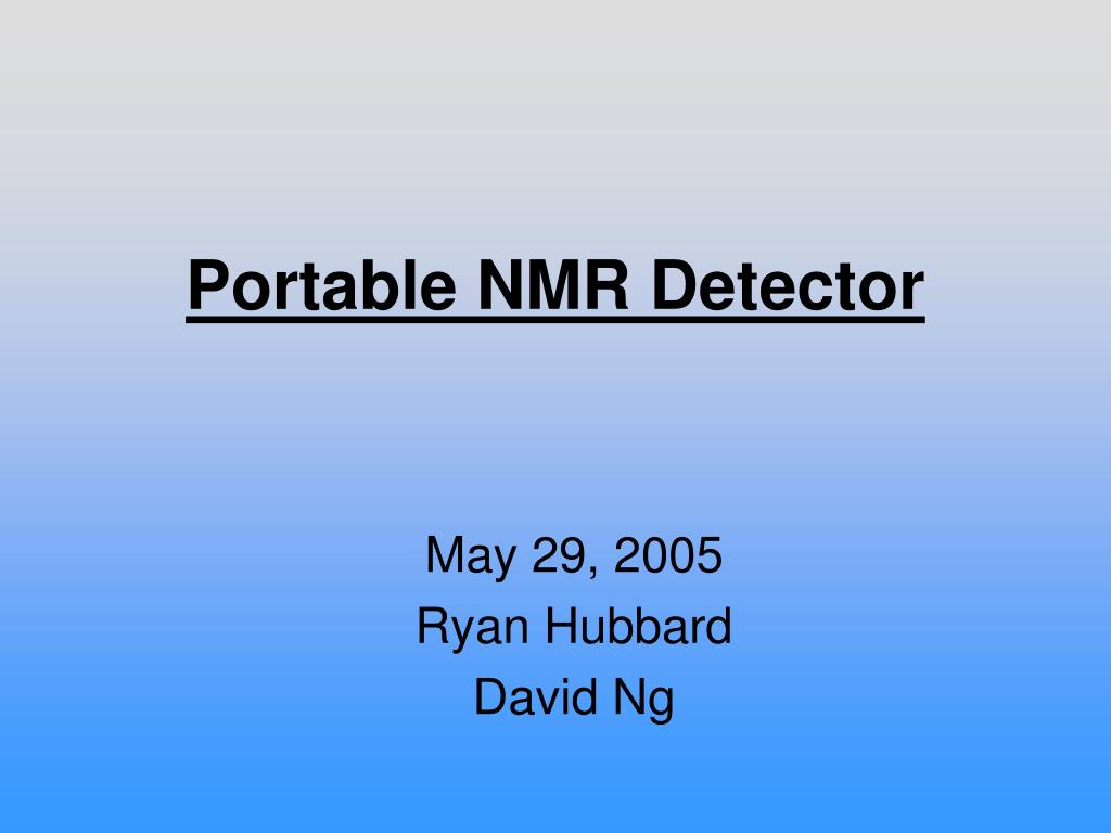PPT - Portable NMR Detector PowerPoint Presentation, free download - ID ...