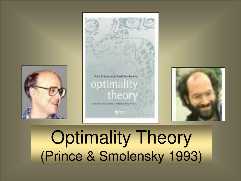 PPT - Optimality Theory (Prince & Smolensky 1993) PowerPoint Presentation - ID:604569