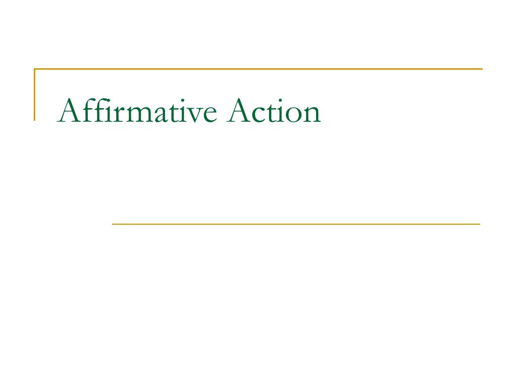 PPT - Affirmative Action PowerPoint Presentation, free download - ID:605598
