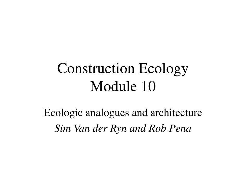 PPT - Construction Ecology Module 10 PowerPoint Presentation, free ...