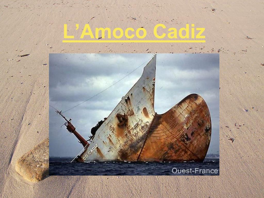 PPT - L’Amoco Cadiz PowerPoint Presentation, free download - ID:606176