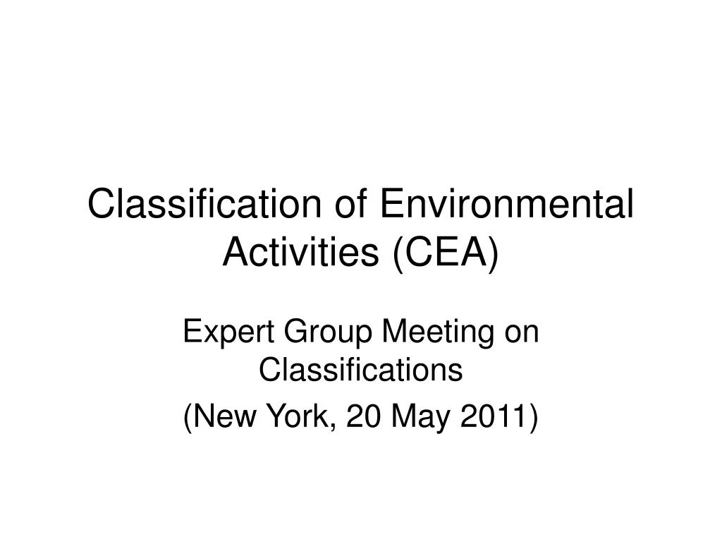 PPT - Classification of Environmental Activities (CEA) PowerPoint ...