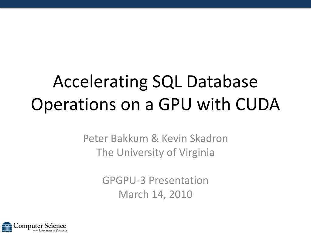 PPT - Accelerating SQL Database Operations on a GPU with CUDA PowerPoint Presentation - ID:607022