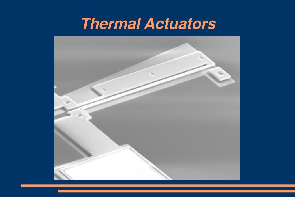 PPT - Thermal Actuators PowerPoint Presentation, free download - ID:607083