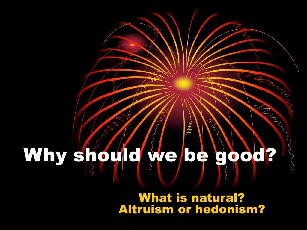 PPT - Why should we be good? PowerPoint Presentation, free download ...
