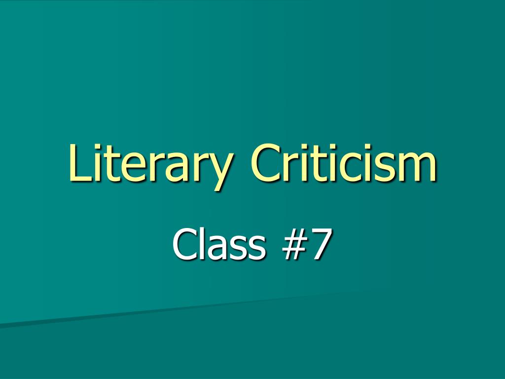 PPT - Literary Criticism PowerPoint Presentation, free download - ID:607834