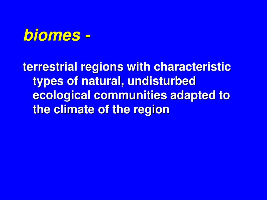 PPT - biomes - PowerPoint Presentation, free download - ID:608848