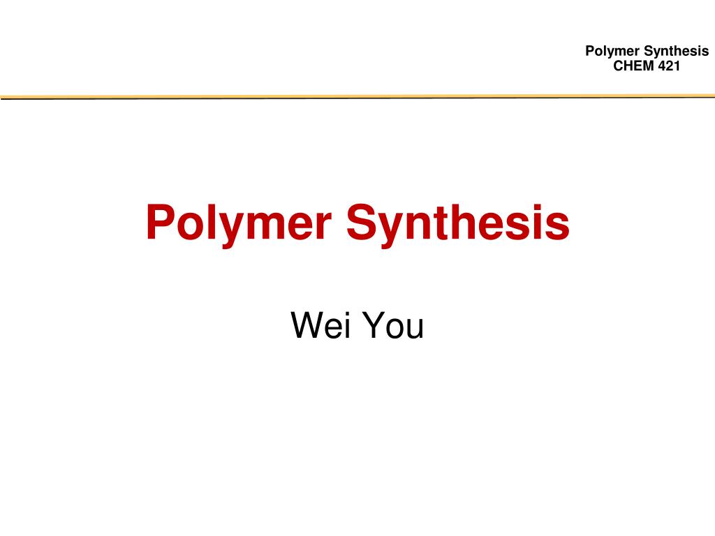 PPT - Polymer Synthesis PowerPoint Presentation, free download - ID:609617