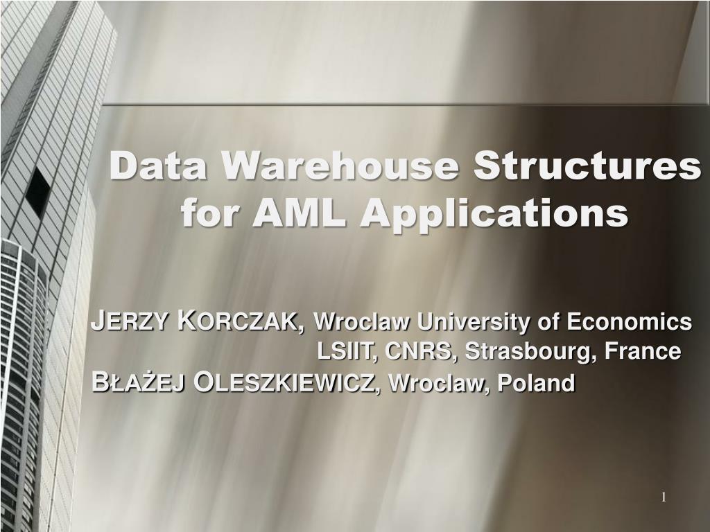 PPT - Data Warehouse Structures for AML Applications PowerPoint ...