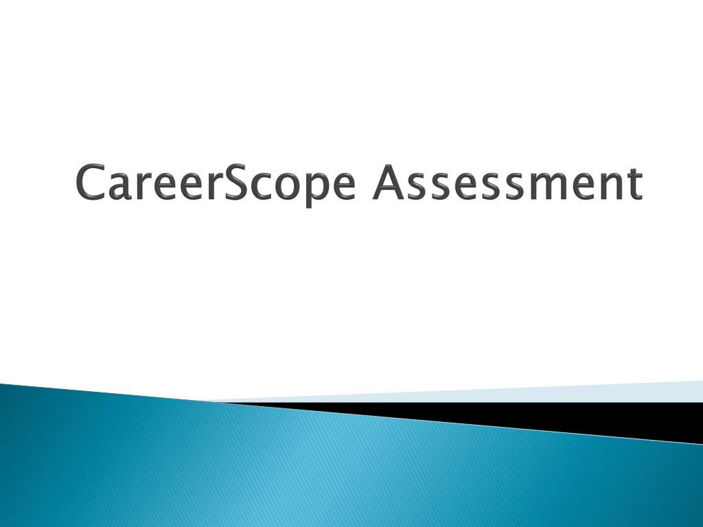 PPT - CareerScope Assessment PowerPoint Presentation, free download ...