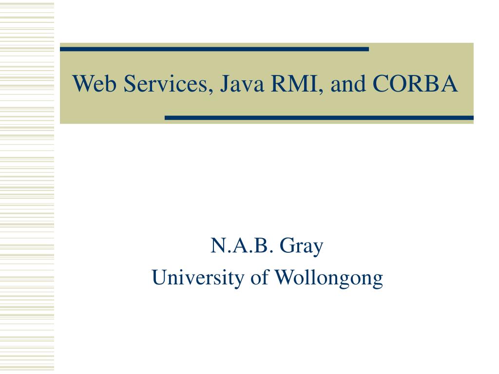 PPT - Web Services, Java RMI, and CORBA PowerPoint Presentation, free ...