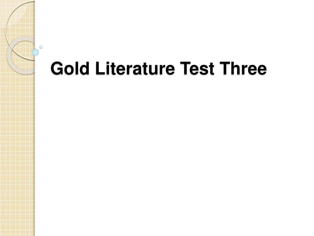 PPT - Gold Literature Test Three PowerPoint Presentation, free download ...