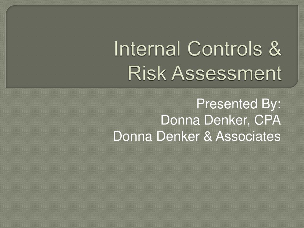 PPT - Internal Controls & Risk Assessment PowerPoint Presentation - ID ...