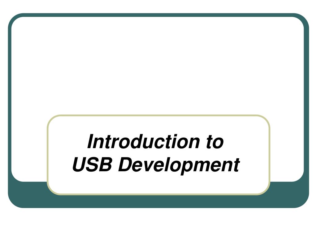 PPT - Introduction to USB Development PowerPoint Presentation, free ...