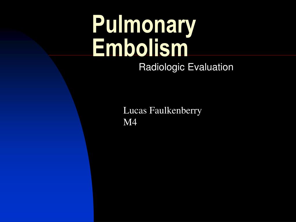 PPT - Pulmonary Embolism PowerPoint Presentation, free download - ID:613516