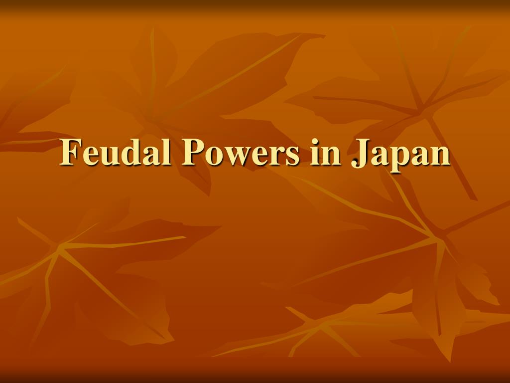 PPT - Feudal Powers in Japan PowerPoint Presentation, free download ...