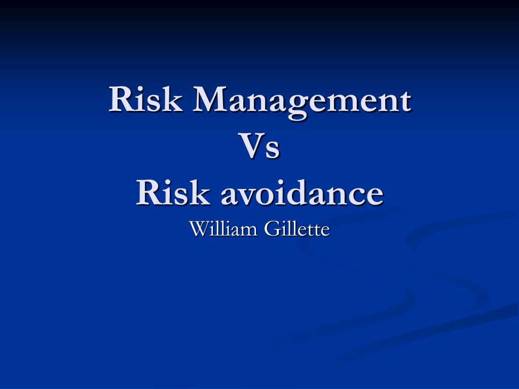 PPT - Risk Management Vs Risk avoidance PowerPoint Presentation, free ...