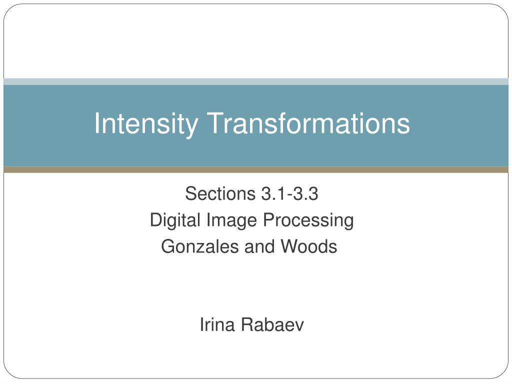 PPT - Intensity Transformations PowerPoint Presentation, free download ...