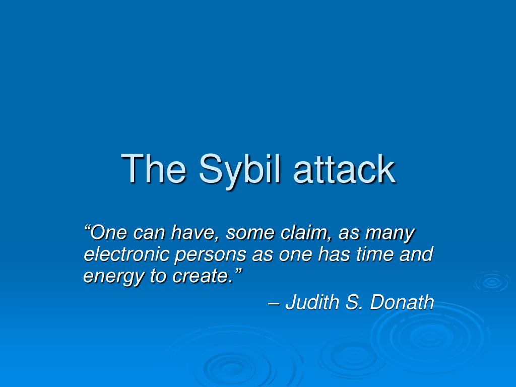 PPT - The Sybil attack PowerPoint Presentation, free download - ID:614410