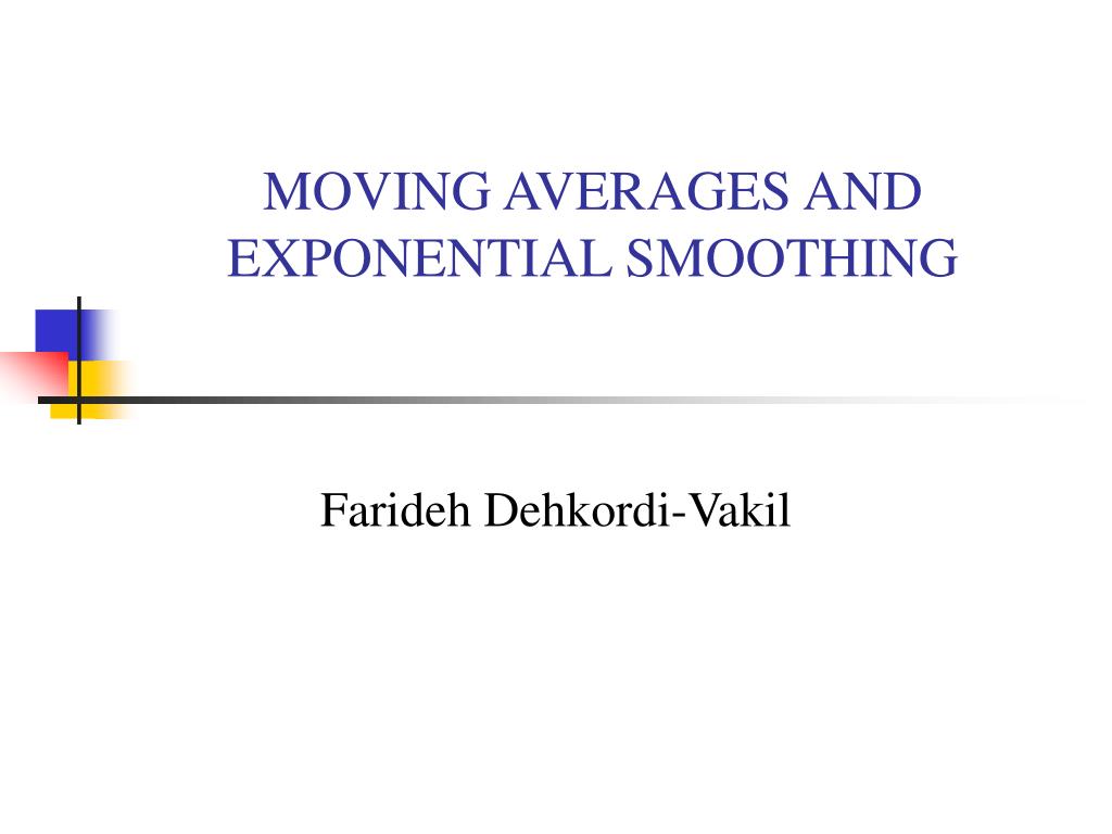 PPT - MOVING AVERAGES AND EXPONENTIAL SMOOTHING PowerPoint Presentation ...