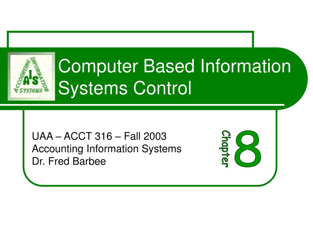 PPT - Computer Based Information Systems Control PowerPoint ...