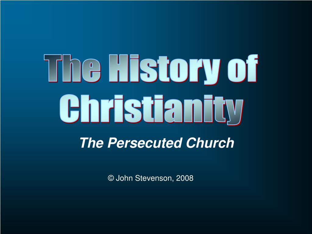 PPT - The Persecuted Church PowerPoint Presentation, free download - ID ...