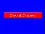 PPT - Zoonotic Diseases PowerPoint Presentation, free download - ID:6565317