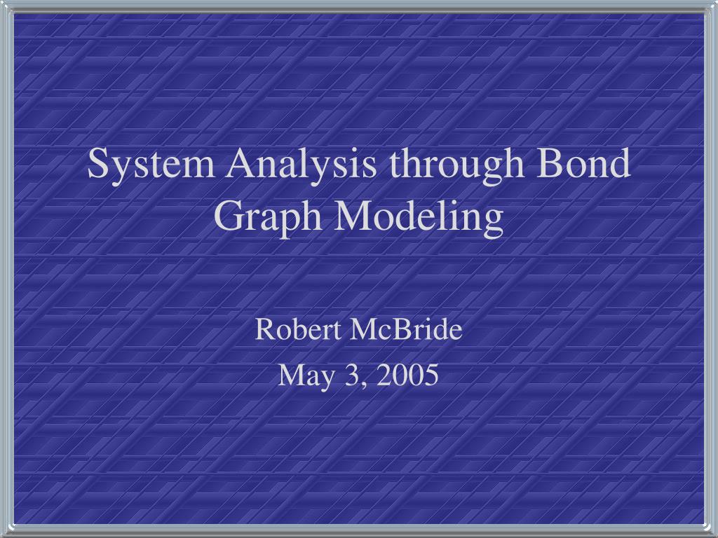 Ppt System Analysis Through Bond Graph Modeling Powerpoint Presentation Id616638