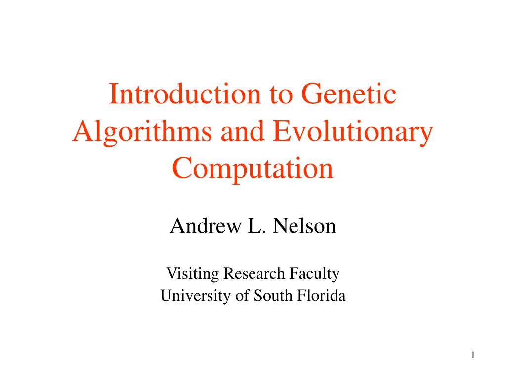 Ppt Introduction To Genetic Algorithms And Evolutionary Computation