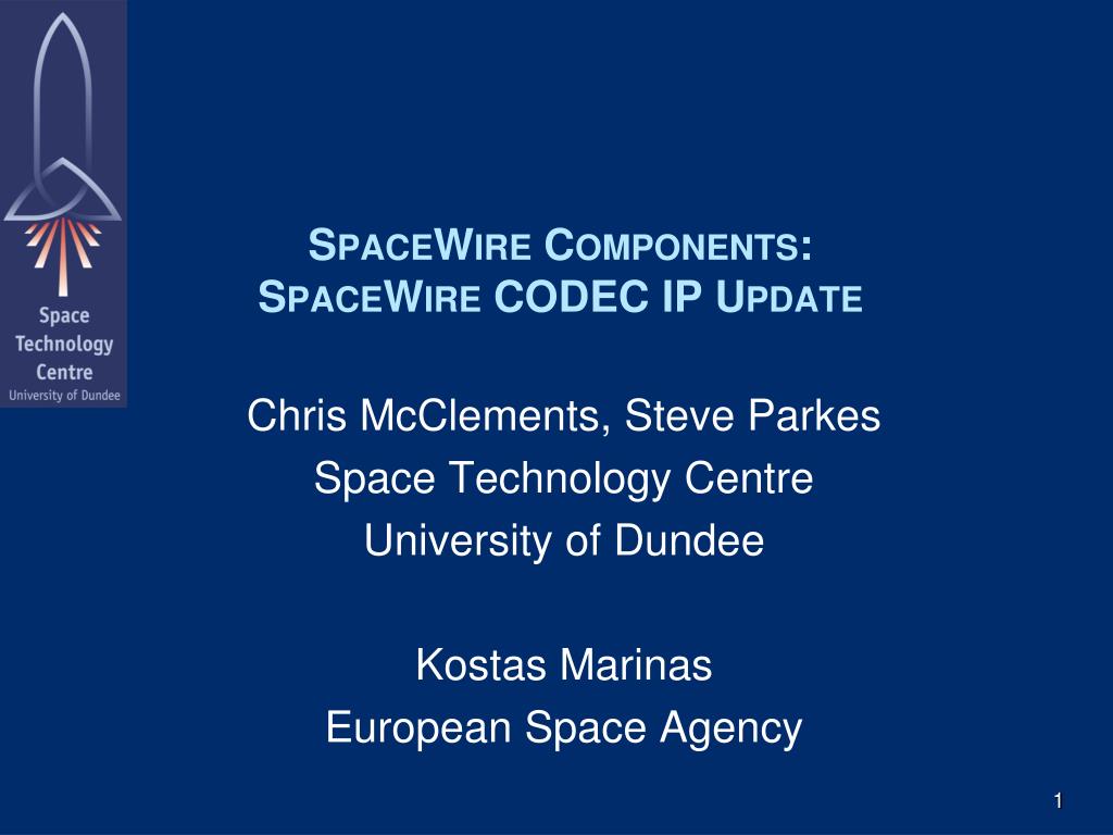 PPT - SpaceWire Components: SpaceWire CODEC IP Update PowerPoint ...
