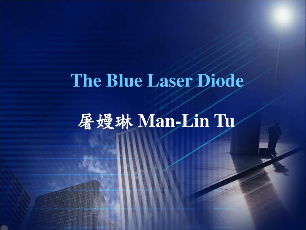 PPT - The Blue Laser Diode PowerPoint Presentation, free download - ID ...