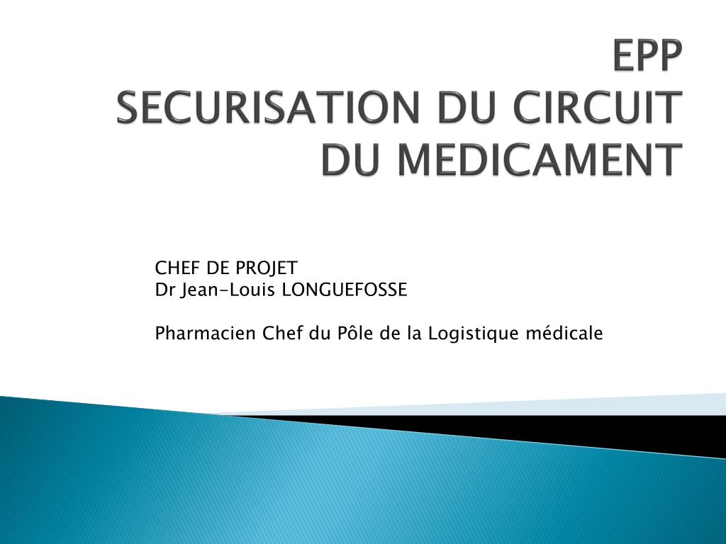 PPT - EPP SECURISATION DU CIRCUIT DU MEDICAMENT PowerPoint Presentation - ID:618541