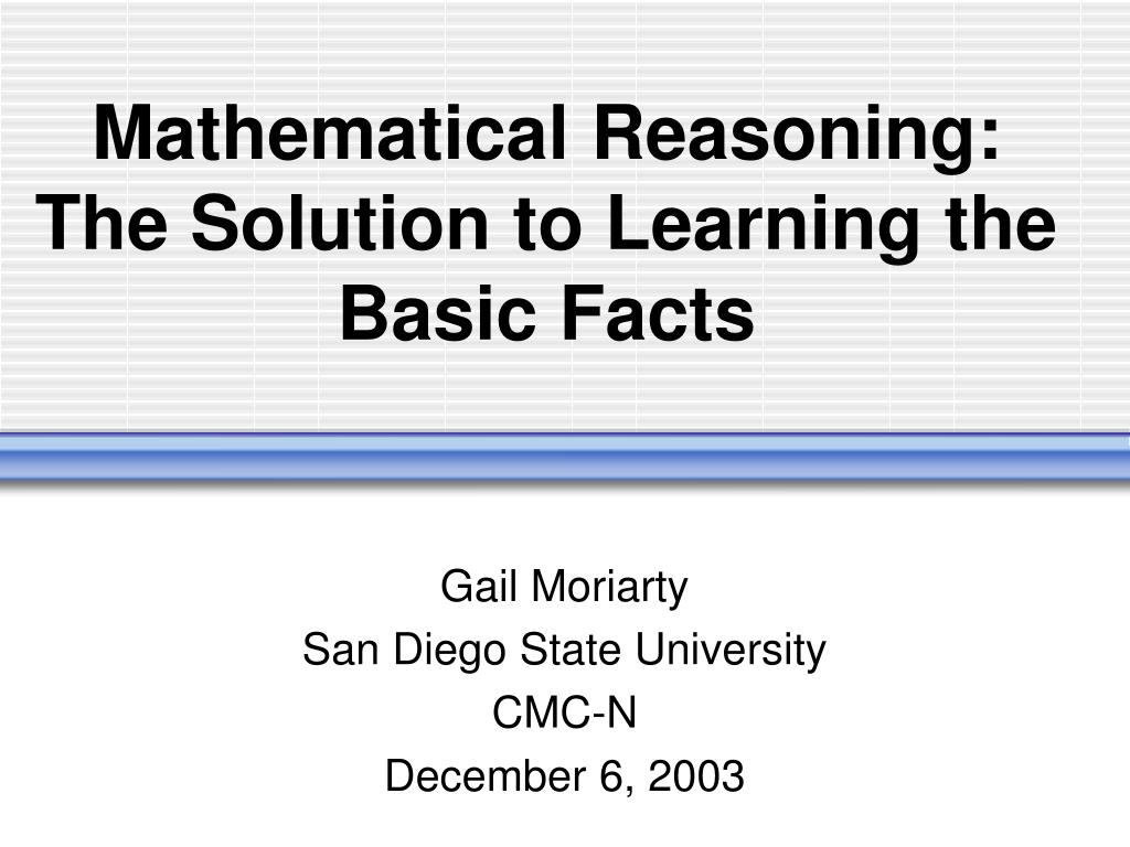 PPT - Mathematical Reasoning: The Solution to Learning the Basic Facts ...