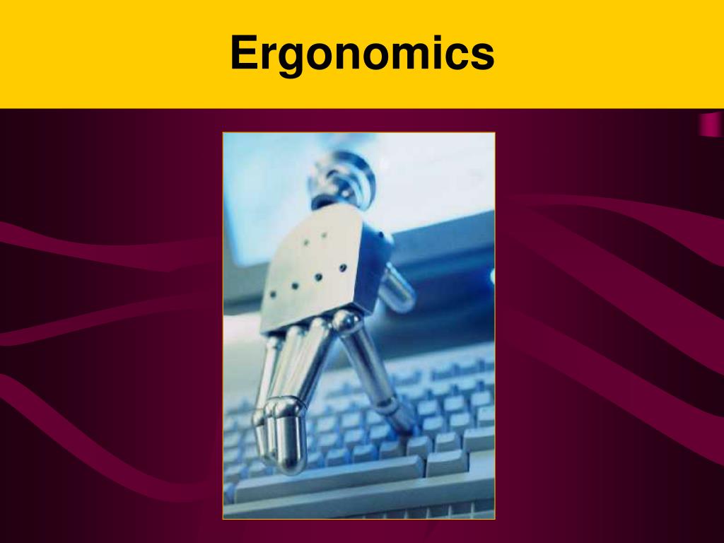 PPT - Ergonomics PowerPoint Presentation, free download - ID:620221