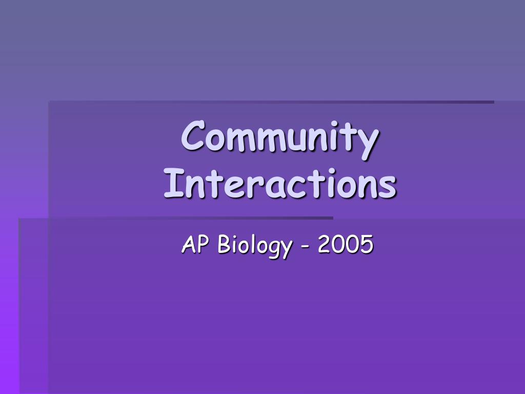 PPT - Community Interactions PowerPoint Presentation, free download ...