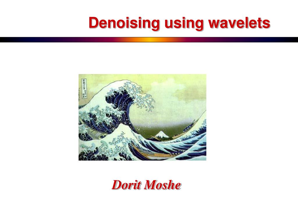 PPT - Denoising using wavelets PowerPoint Presentation, free download ...