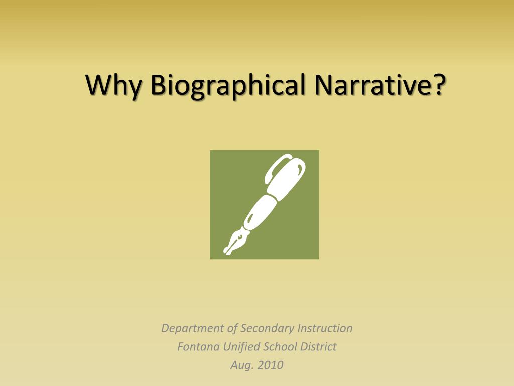 PPT - Why Biographical Narrative? PowerPoint Presentation, free ...