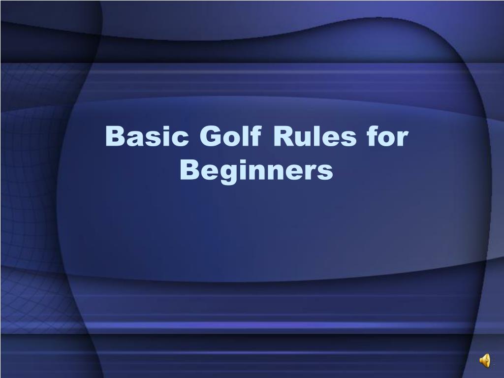 PPT - Basic Golf Rules for Beginners PowerPoint Presentation, free ...