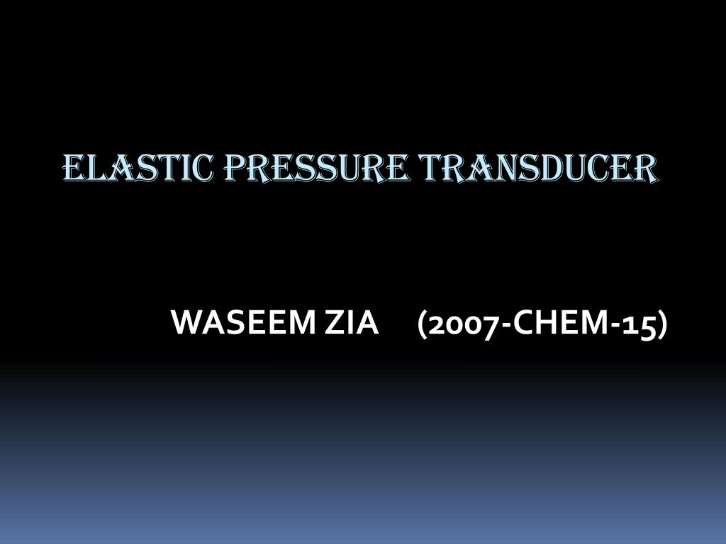 PPT - Elastic Pressure Transducer PowerPoint Presentation, free ...