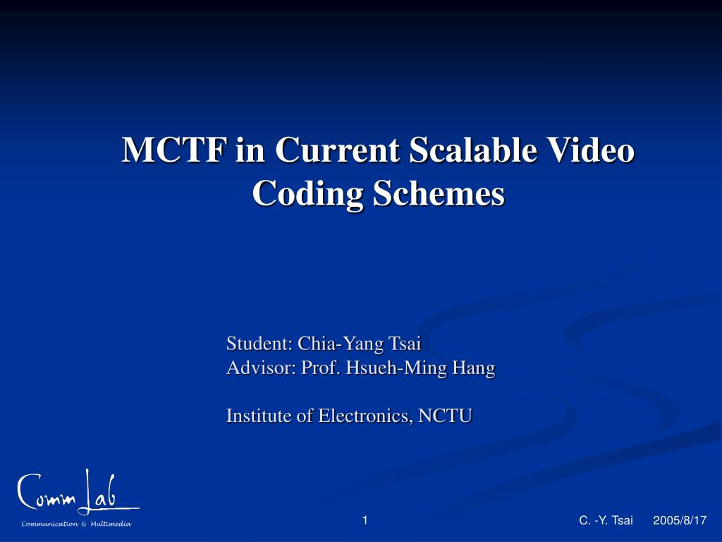 PPT - MCTF in Current Scalable Video Coding Schemes PowerPoint Presentation - ID:624294
