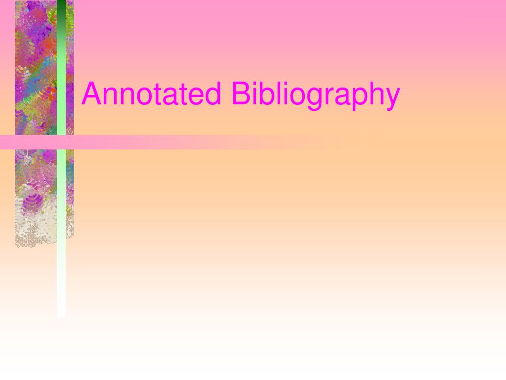 PPT - Annotated Bibliography PowerPoint Presentation, free download ...