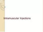 PPT - Intramuscular Injections IM’s PowerPoint Presentation, free ...